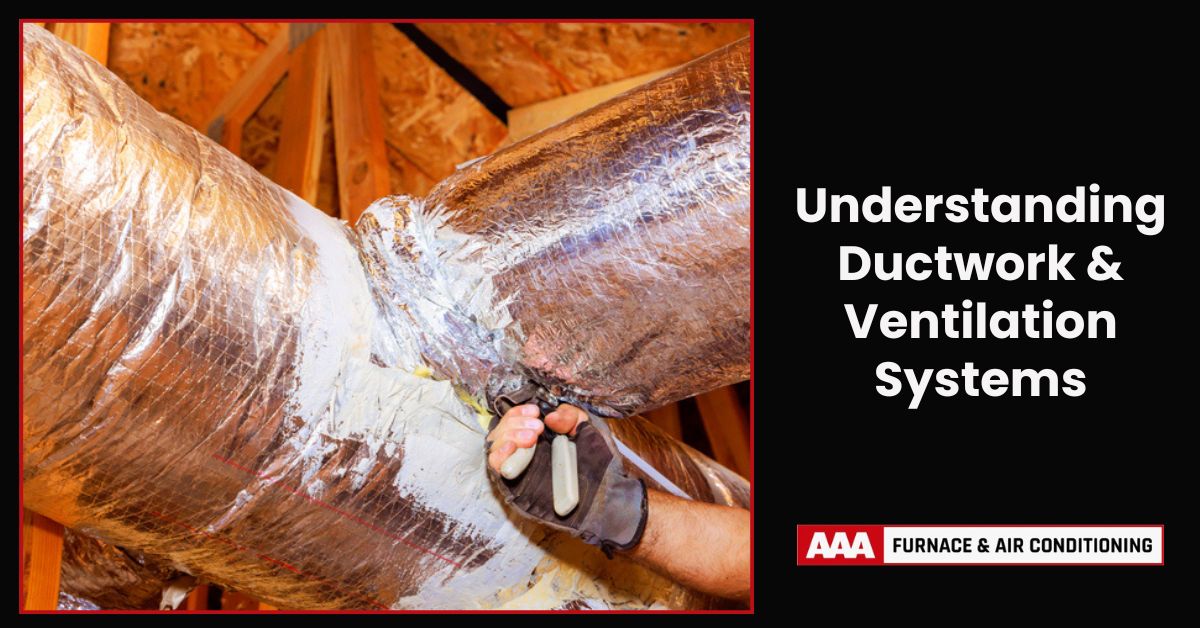 Understanding Ductwork & Ventilation Systems